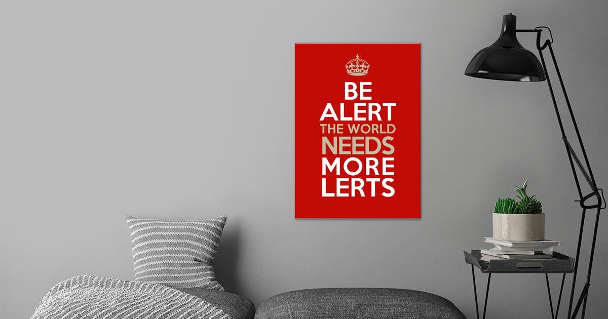 'Be Alert!' Poster by Peter A Gross | Displate
