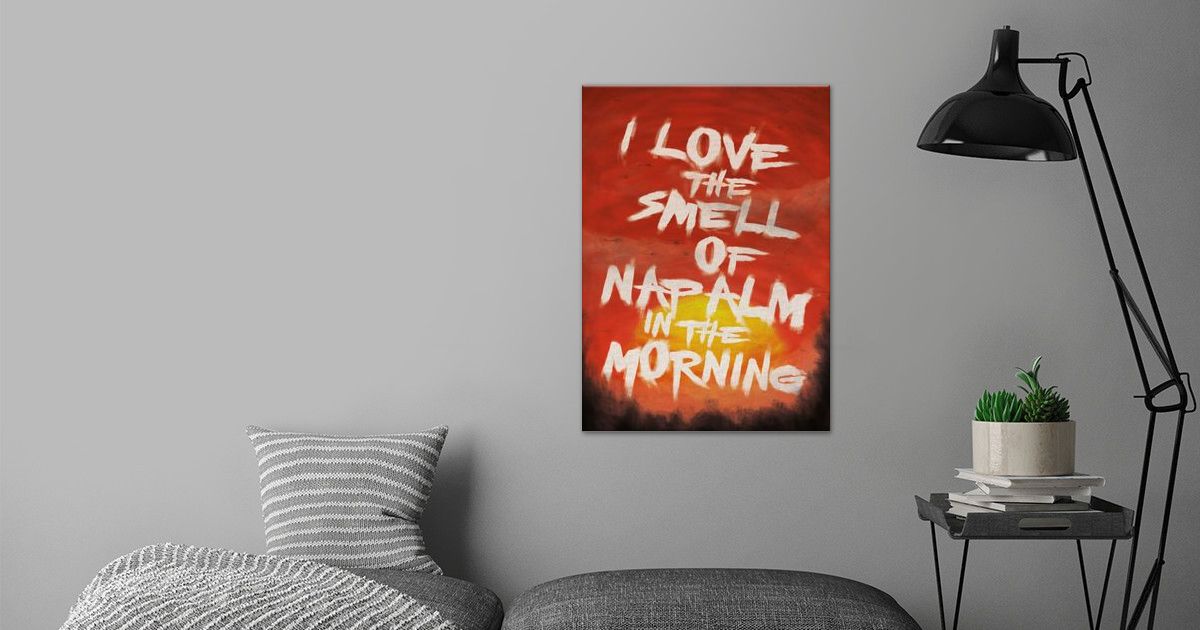 'I love the smell of napalm in the morning' Poster by LafarPosters ...