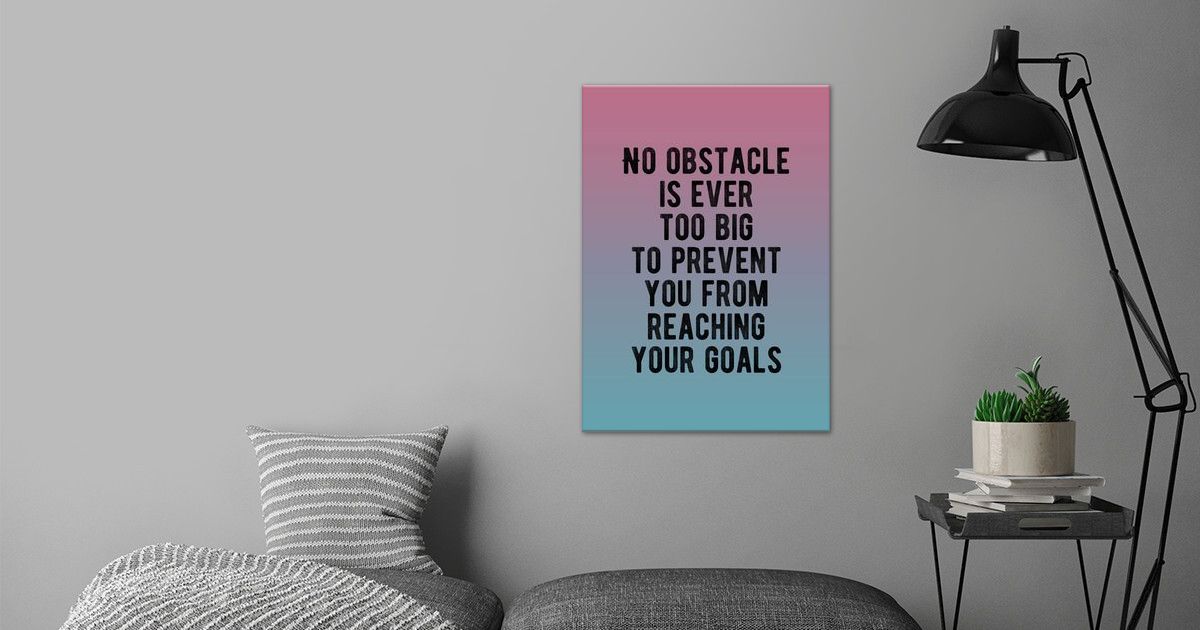 'No obstacle is too big!' Poster by Motivational Flow | Displate