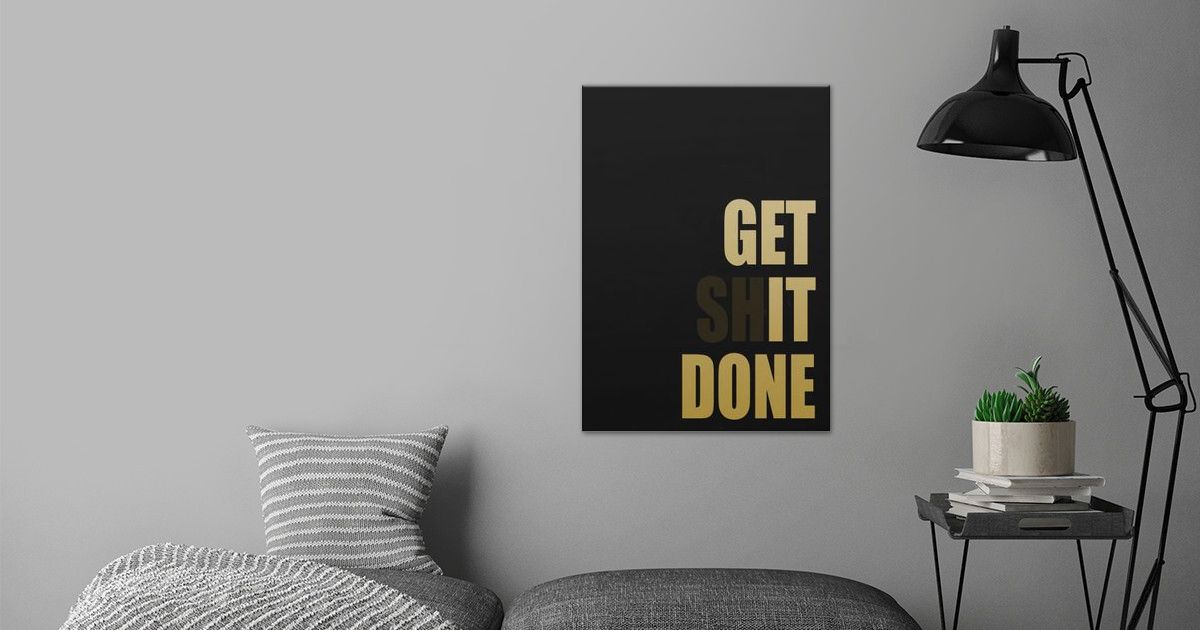 'GET IT DONE' Poster by KKcreative | Displate