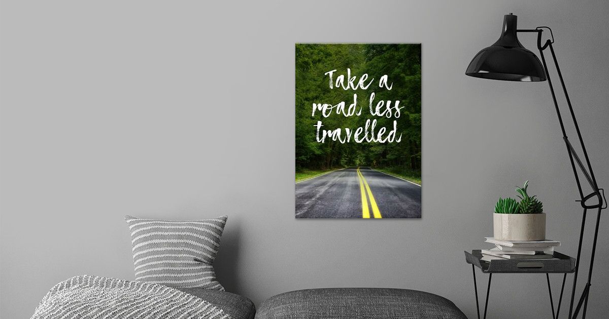 'Take a road less travelled' Poster by Ale Borges | Displate