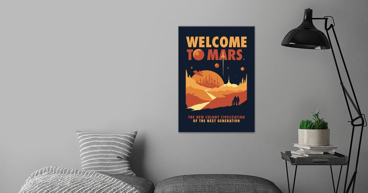 'Welcome to Mars' Poster by Steven Toang | Displate