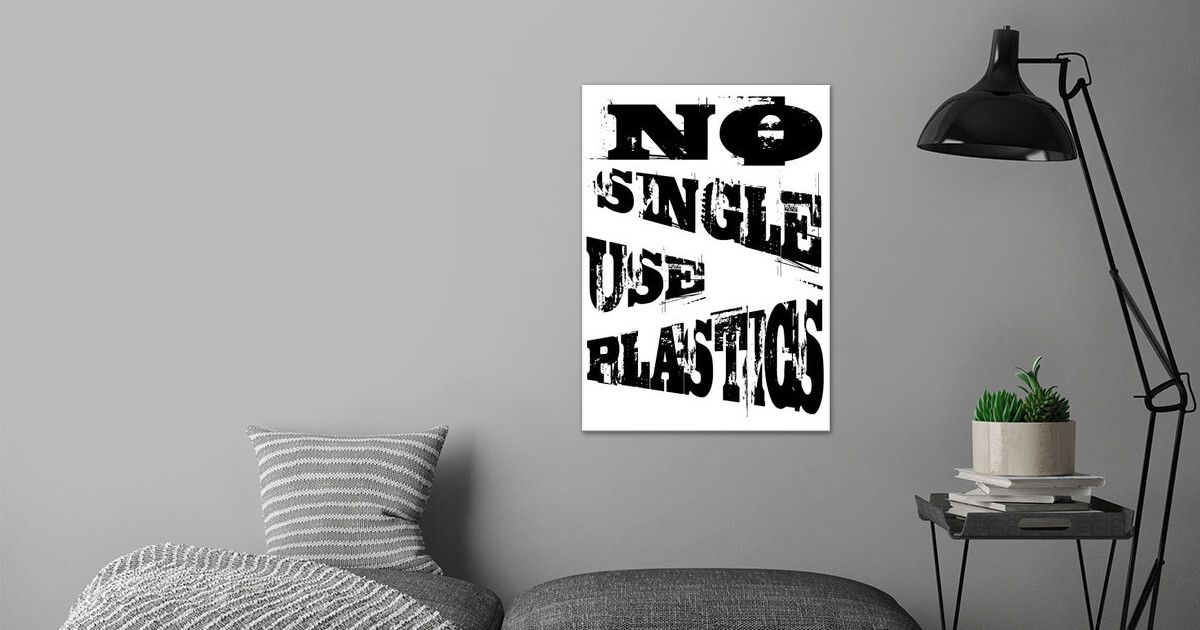 'No Single Use Plastic ' Poster by Tracey HarringtonSimpson | Displate