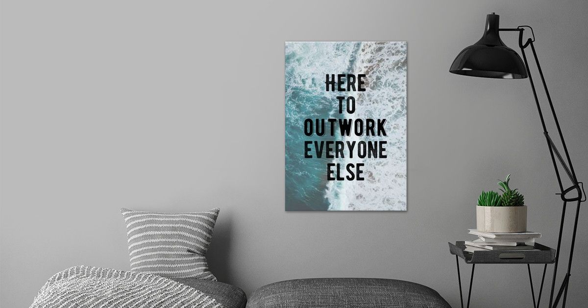 'Outwork Everyone Quote' Poster by Motivational Flow | Displate
