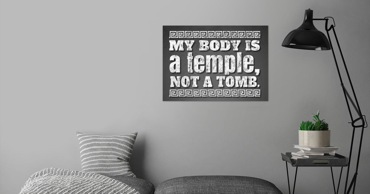 'My Body Is A Temple' Poster by Smiling Nerd | Displate