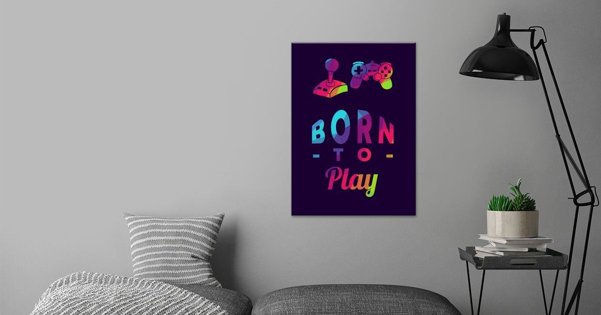 'Gaming Born To Play 5' Poster by Maricris M | Displate