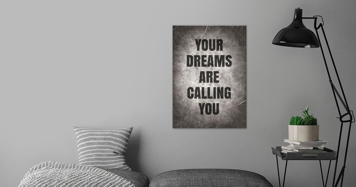 'Dreams Calling You Quote' Poster by Lucky Art | Displate