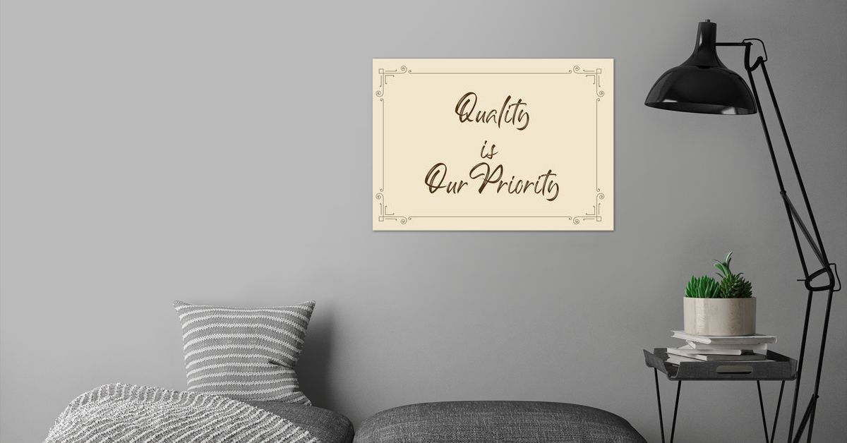'quality is our priority qu' Poster by dam art | Displate