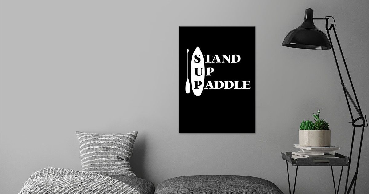 'Stand Up Paddle' Poster by bananadesign | Displate
