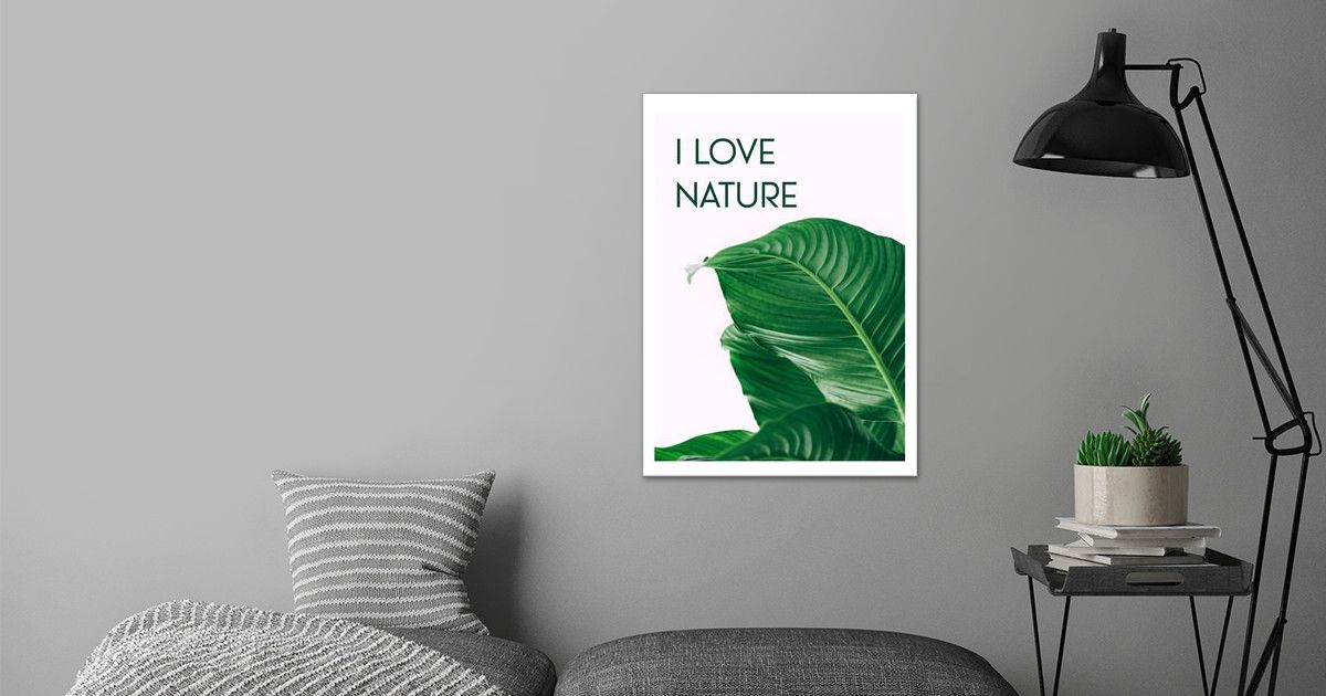'i love nature' Poster by NaturePhotos | Displate