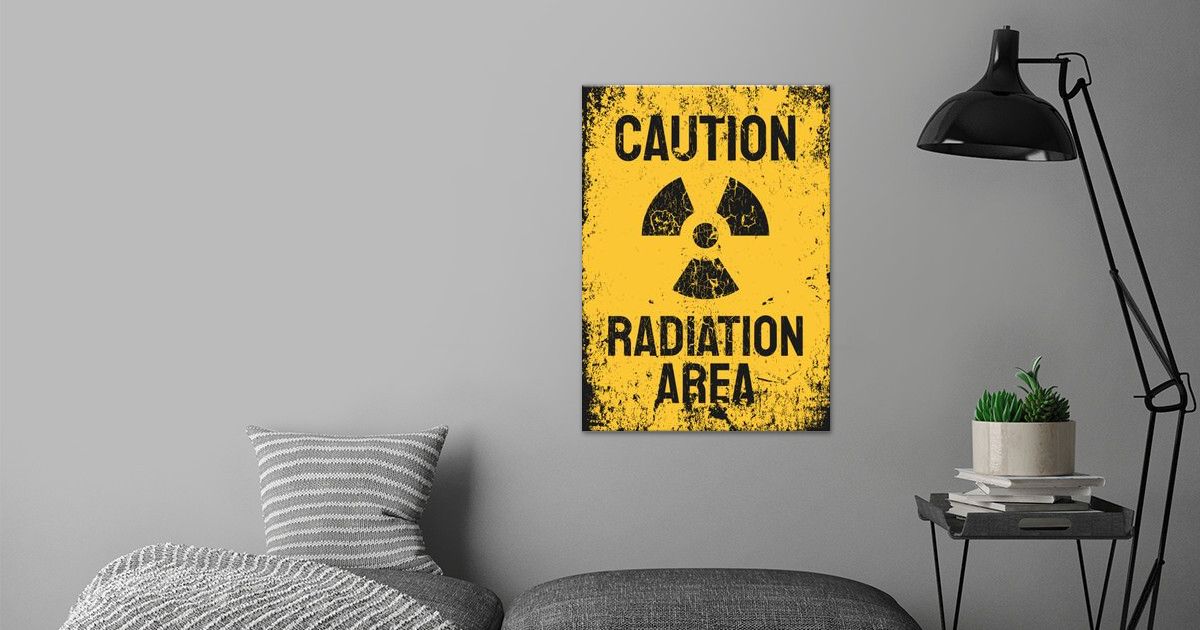 'Caution Radiation Area' Poster by Steven | Displate