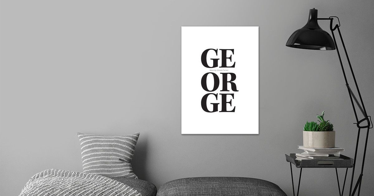 'Name Meaning for George' Poster by Robin Forsyth | Displate
