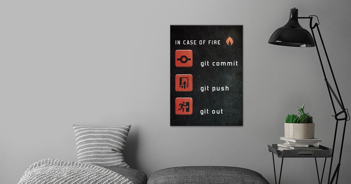 'In Case Of Fire Git Commit' Poster by PosterWorld | Displate