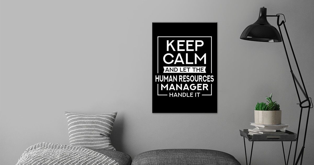 'Keep Calm HR Manager' Poster by platenum | Displate