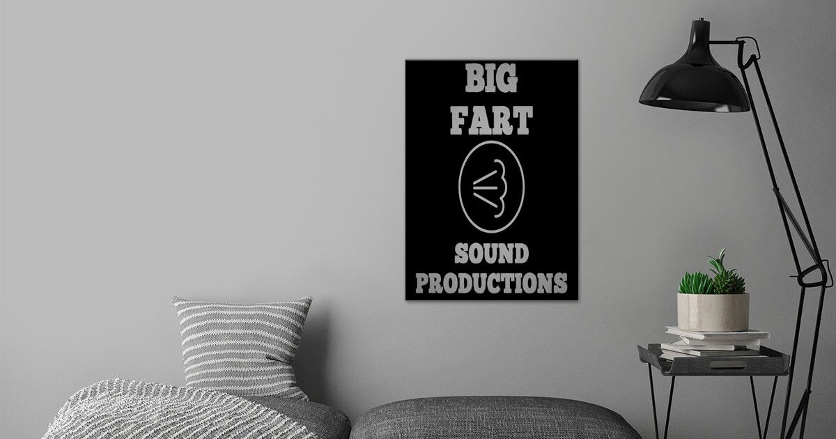'BIG FART SOUND' Poster by sytacdesign | Displate