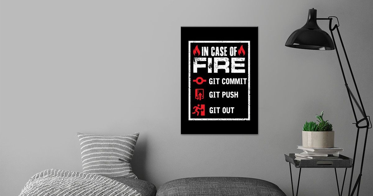 'In case of fire Git commit' Poster by BoredKoalas | Displate