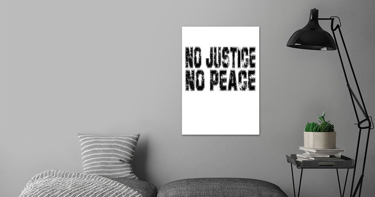 'No Justice No Peace' Poster by Steven Zimmer | Displate