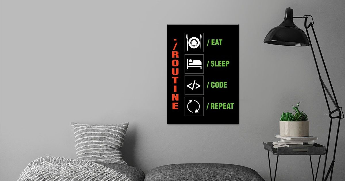 'Eat Sleep Code Repeat' Poster by ShirTom | Displate