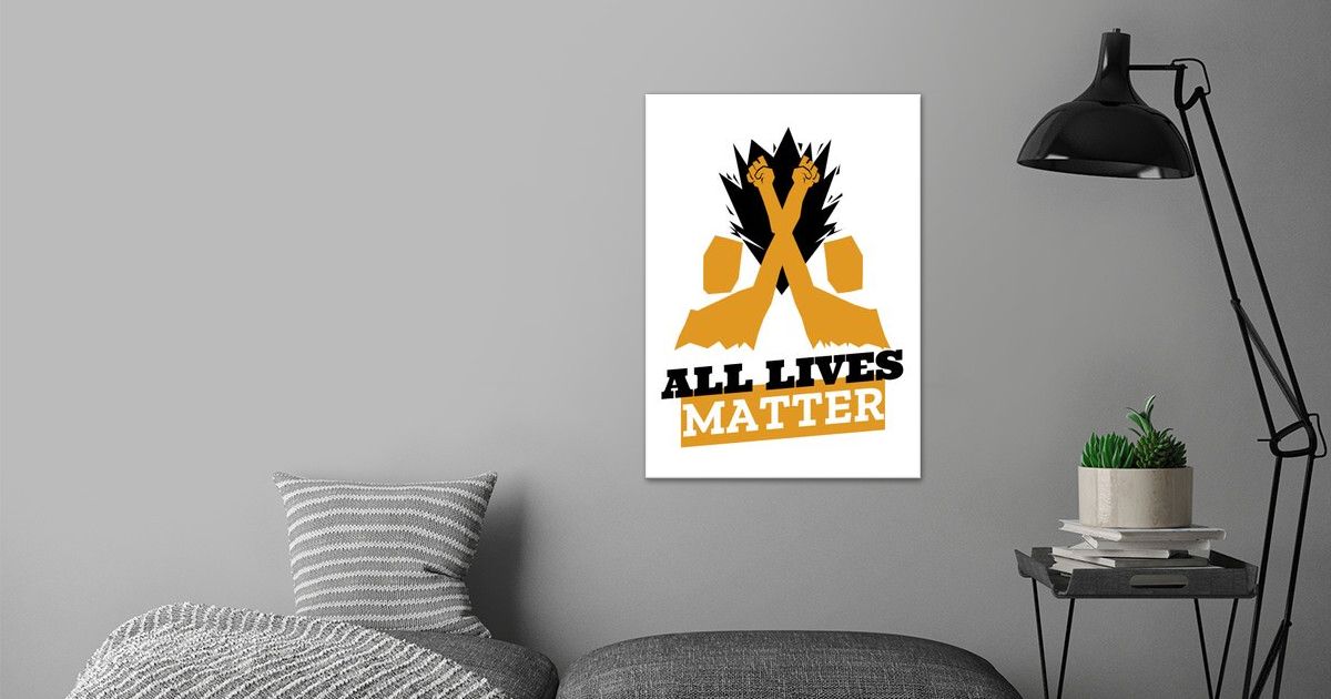 'All Lives Matter' Poster by OliArt | Displate
