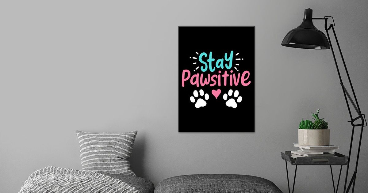 'Dog Paw Positive' Poster by BLVCKPLATE | Displate