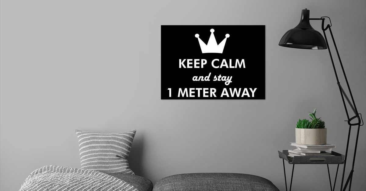 'Stay 1 meter away' Poster by ankarsdesign | Displate