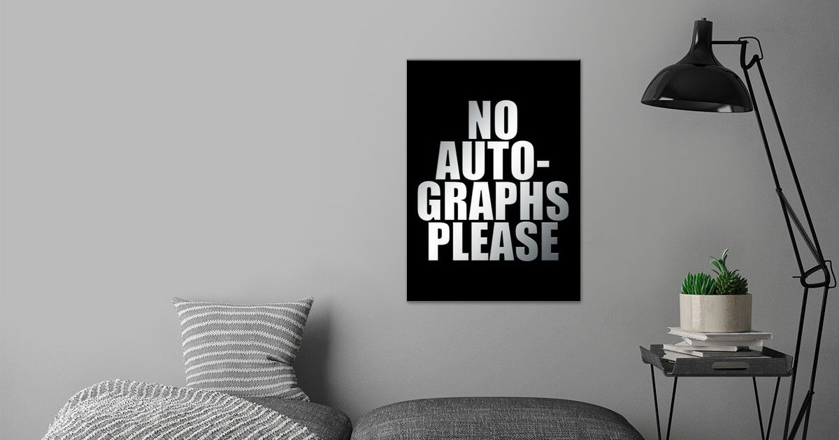 'No Autographs Please' Poster by EDventures | Displate