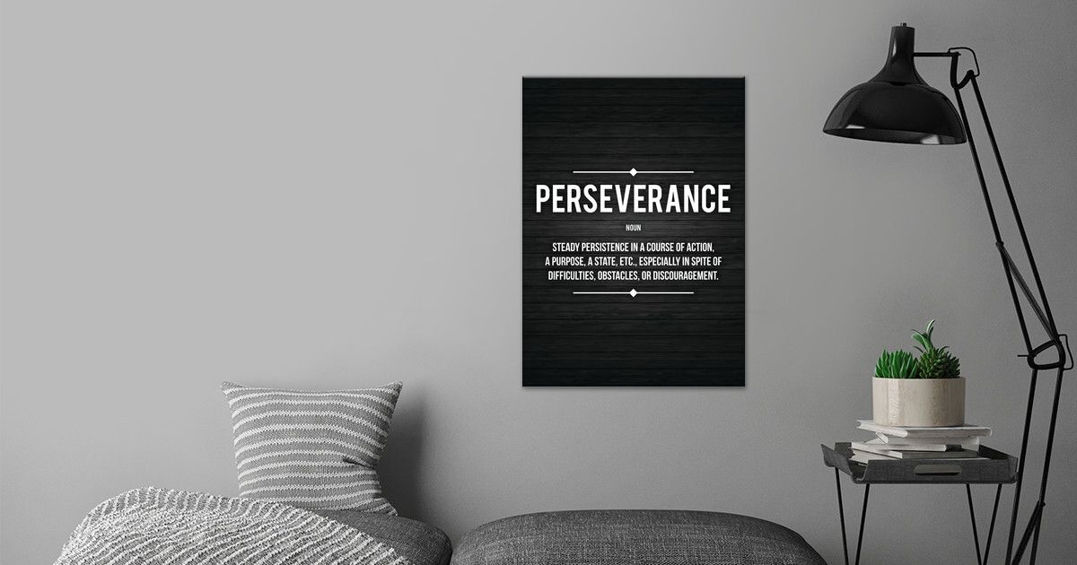 'PERSEVERANCE' Poster by CHAN | Displate