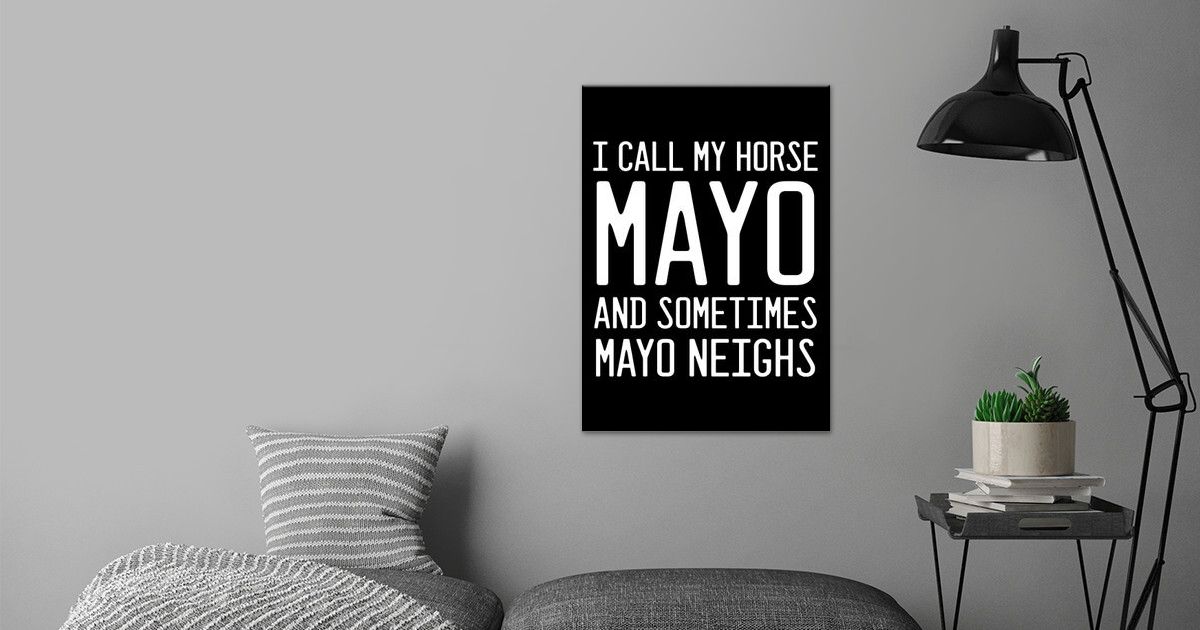 'Mayo Neighs Joker and Come' Poster by Powdertoastman | Displate