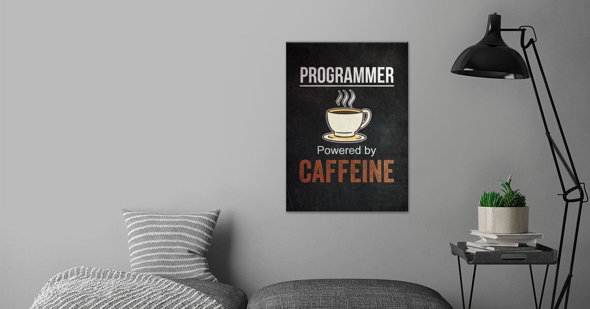 'Programmer Caffeine' Poster by PosterWorld | Displate