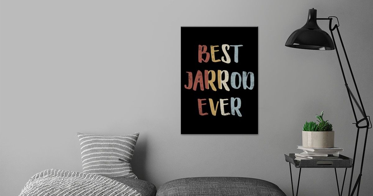 'Best Jarrod Ever' Poster by royalsigns | Displate