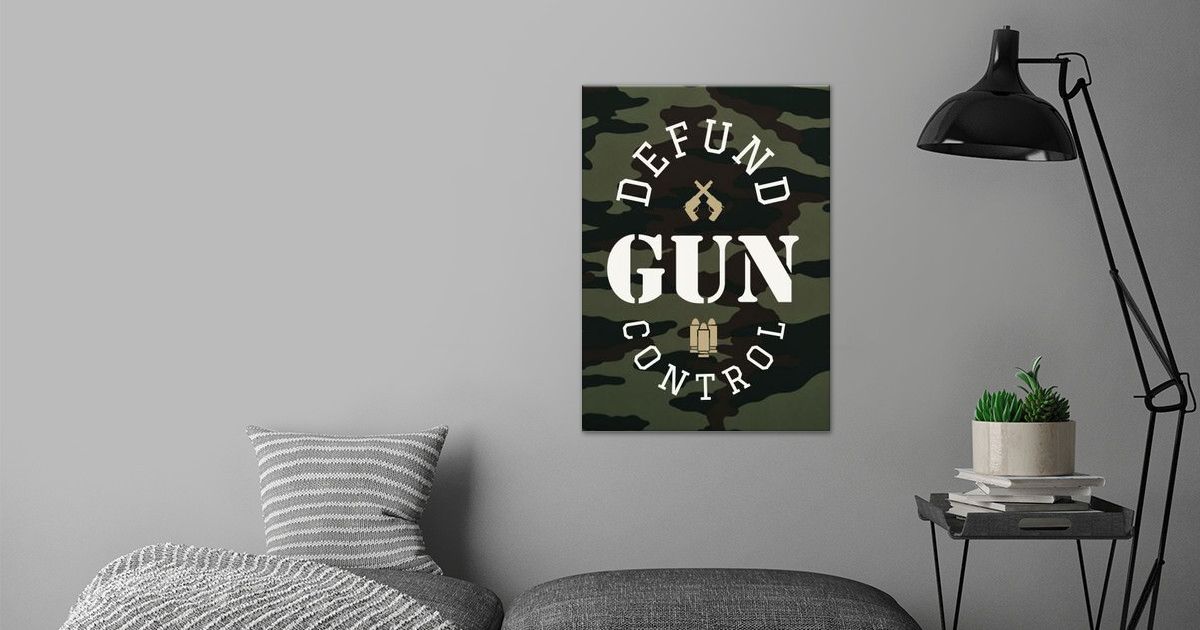 'Defund Gun Control' Poster by TurSmartDesigns | Displate