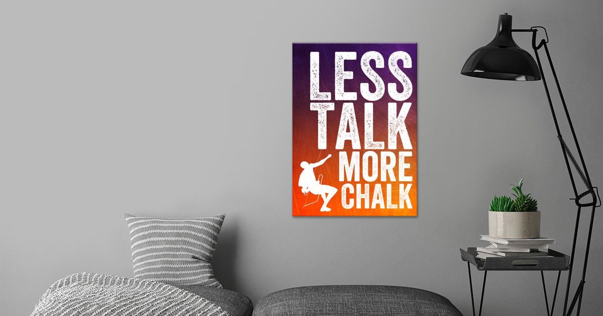 'Less Talk More Chalk' Poster by PosterWorld | Displate
