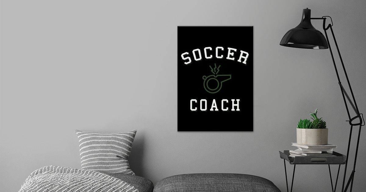 'Soccer Coach' Poster by Cooldruck | Displate