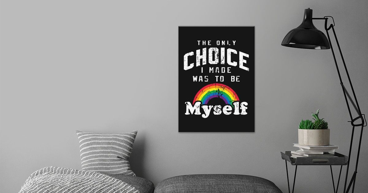 'The only choice I made ' Poster by Instart | Displate