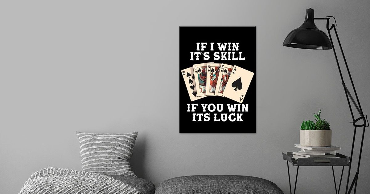 ' if i win its skill' Poster by Andreas Schellenberg | Displate