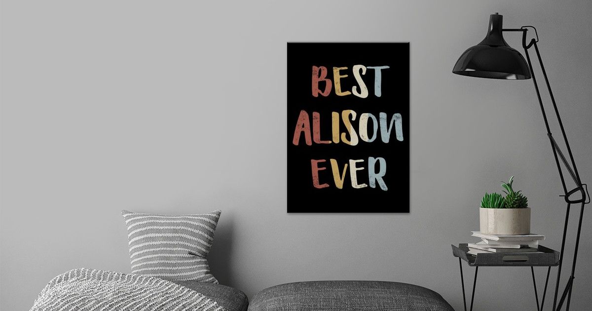'Best Alison Ever' Poster by royalsigns | Displate