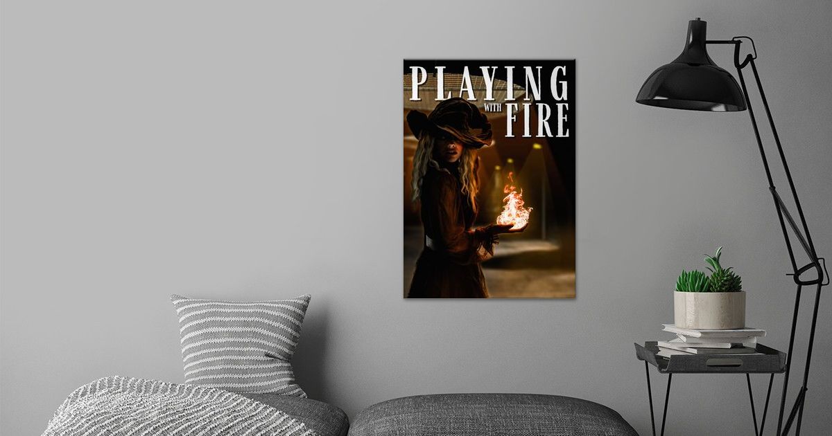 'Playing With Fire' Poster by Brayonzee | Displate
