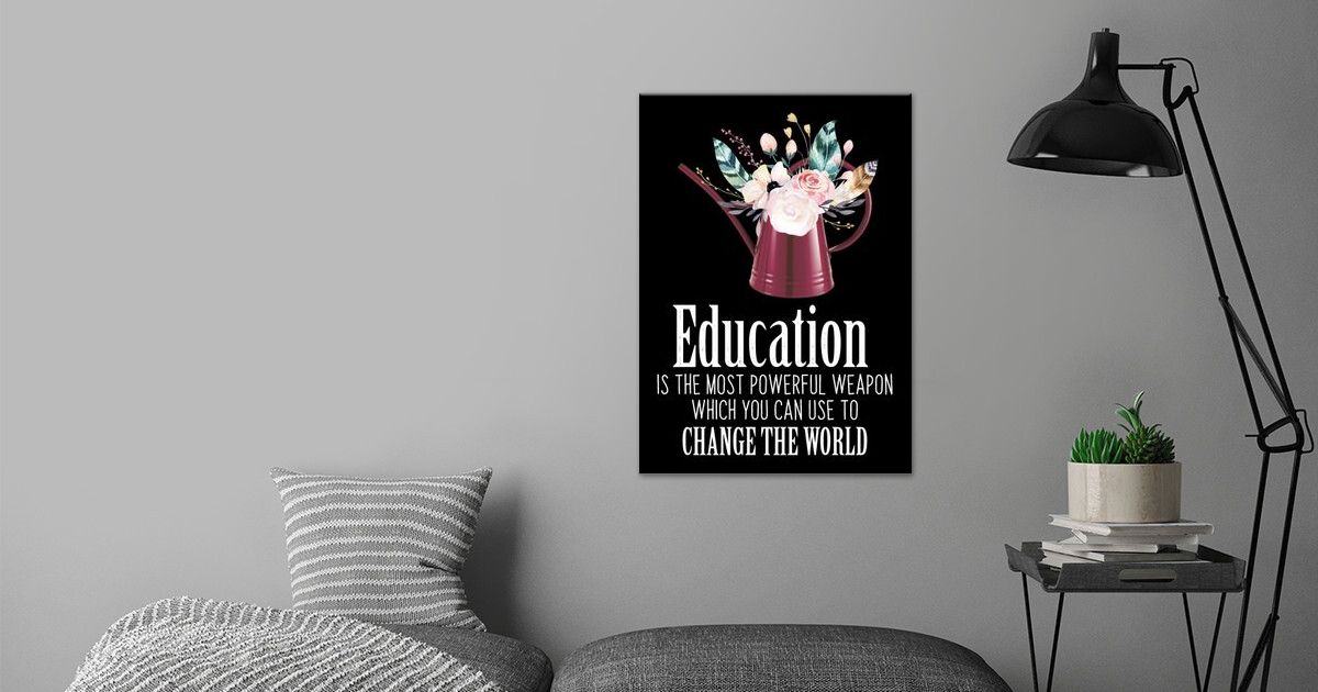 'Education change the world' Poster by Juliana RW | Displate