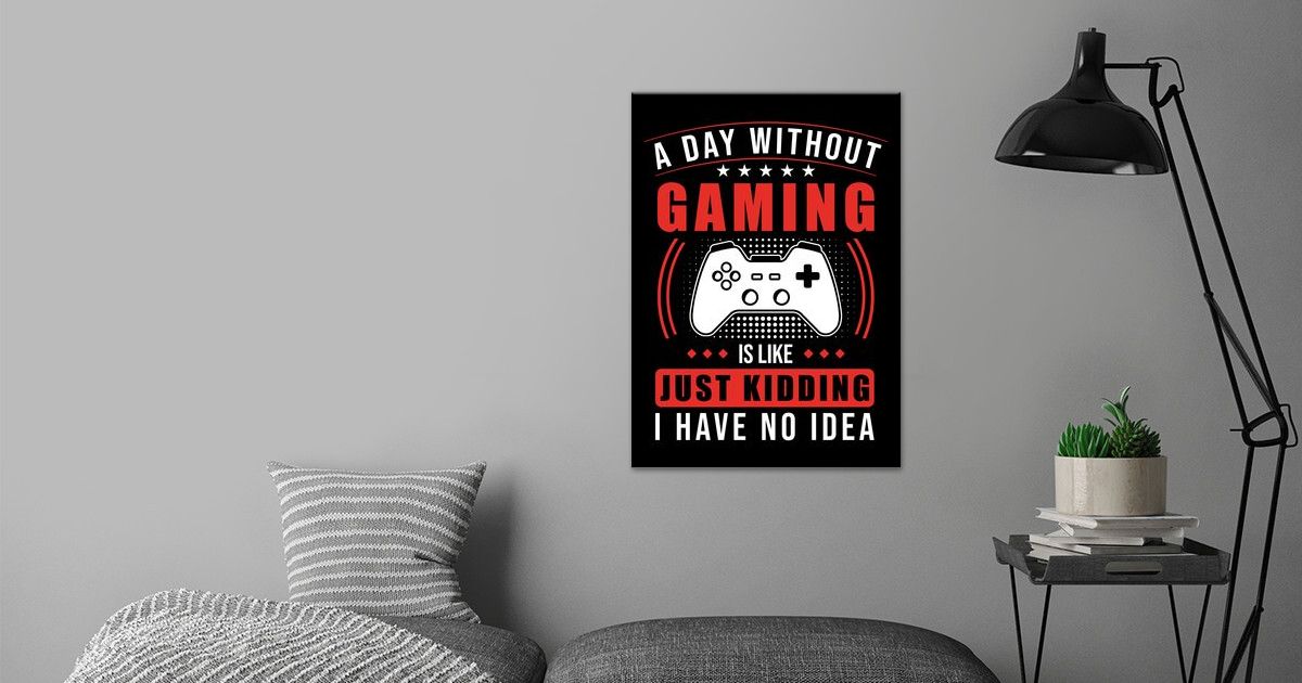 'Gamer Saying Funny Gaming' Poster by schmugo | Displate