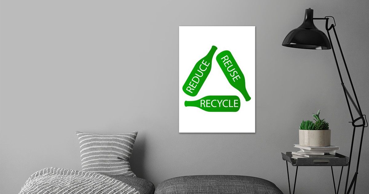 '3 Rs Reduce Reuse Recycle' Poster by Shawlin I | Displate