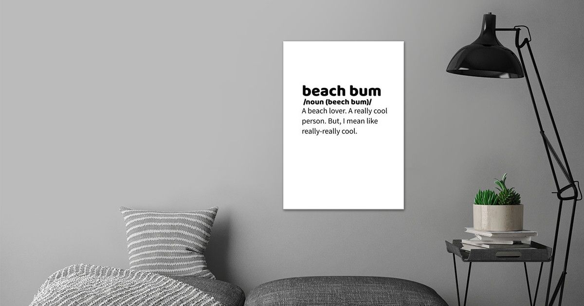 'Beach Bum Definition' Poster by Youwantit | Displate