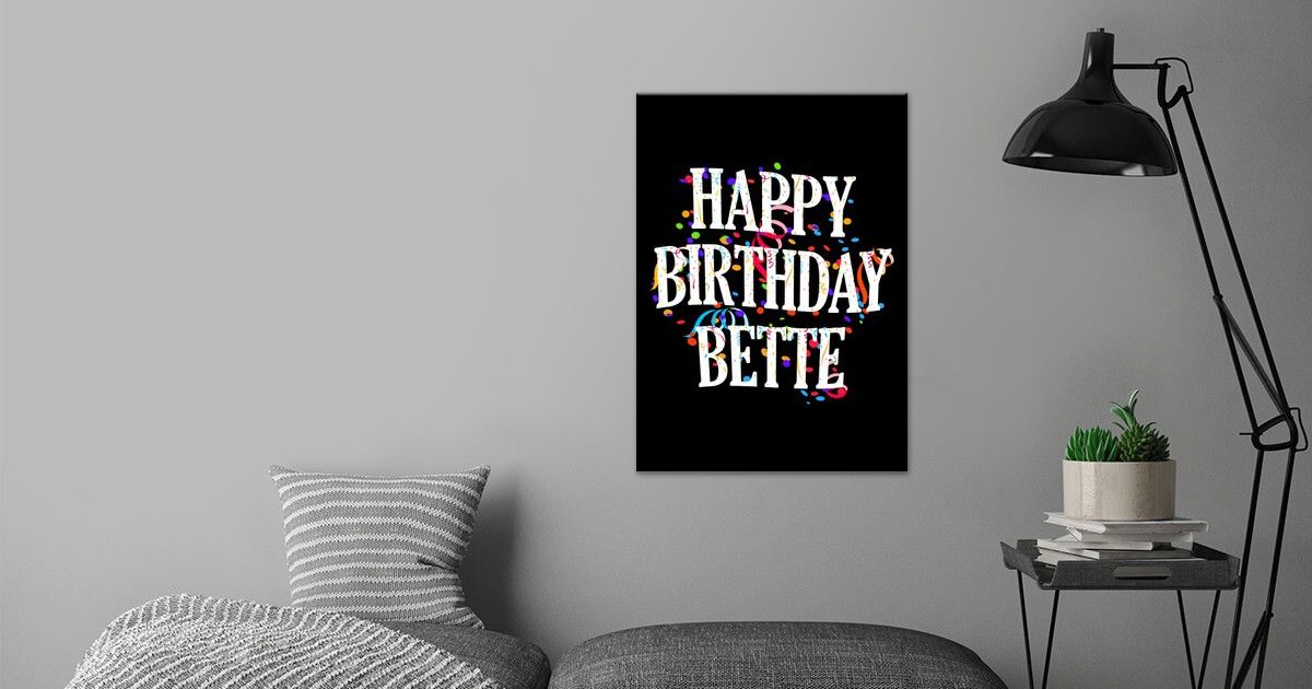 'Happy Birthday Bette' Poster by royalsigns | Displate