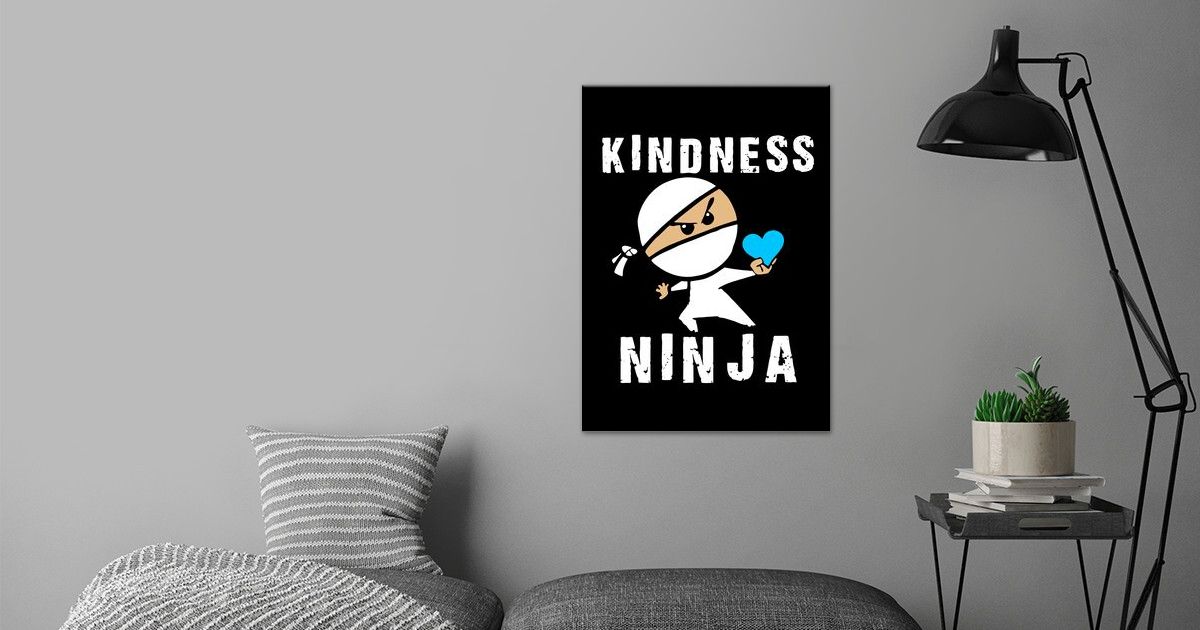 'Kindness Ninja' Poster by starborn design | Displate