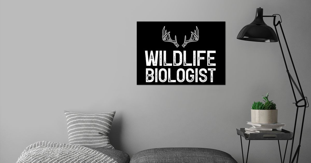 'Wildlife Biologist' Poster by dr3designs | Displate