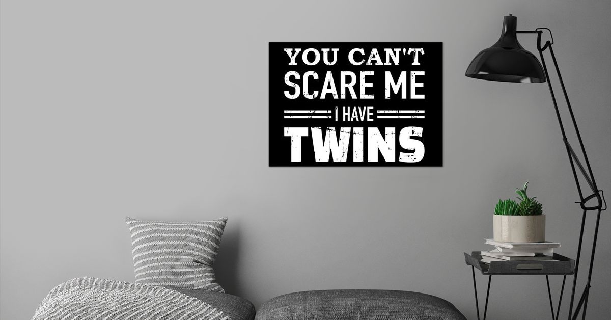 'You cant scare me I have ' Poster by Designzz | Displate