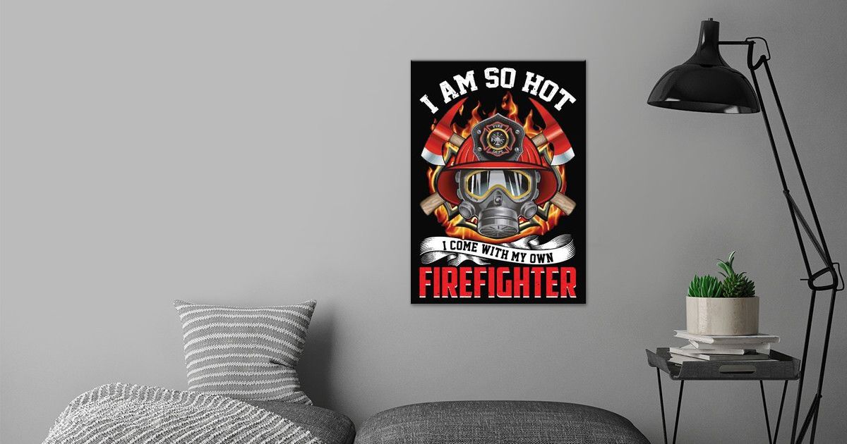 'Firefighter Fireman Fire' Poster by Statements | Displate