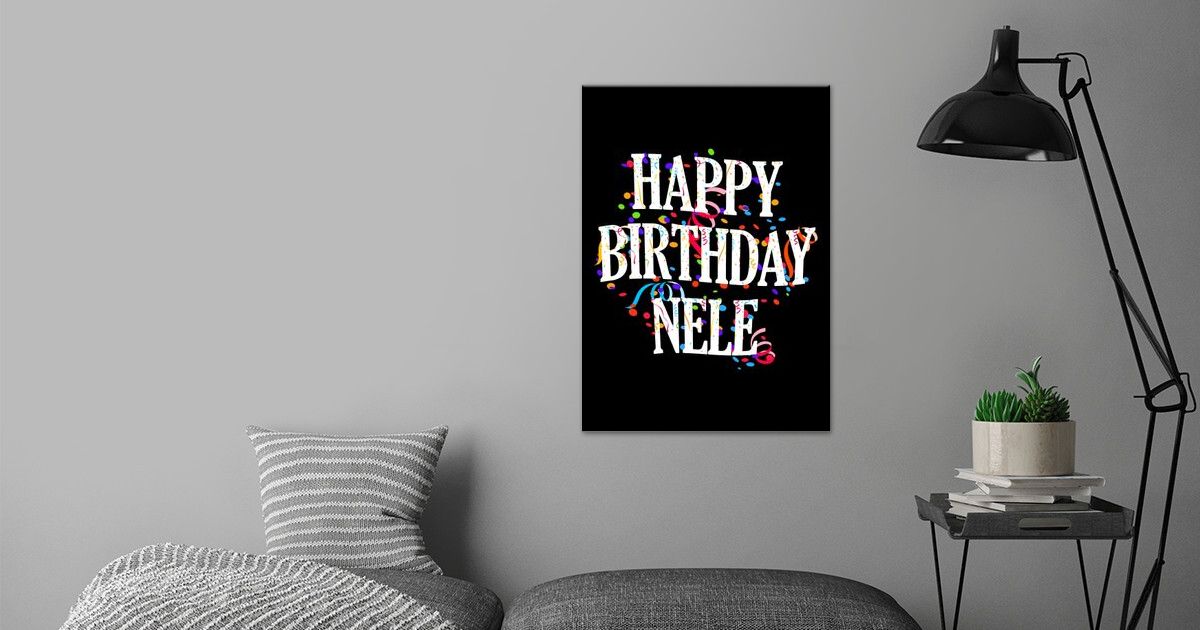 'Happy Birthday Nele' Poster by royalsigns | Displate