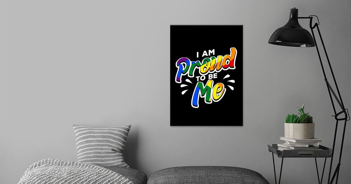 'I Am Proud To Be Me' Poster by Hexor | Displate