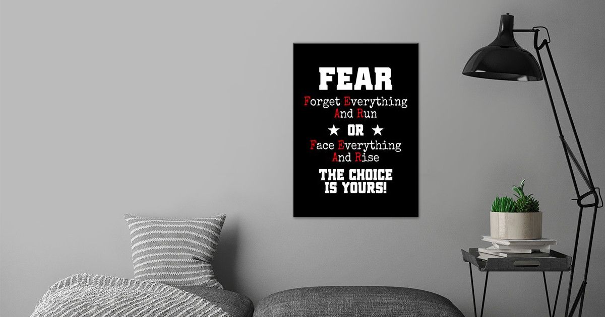 'Fear Face Everything Rise' Poster by EDventures | Displate