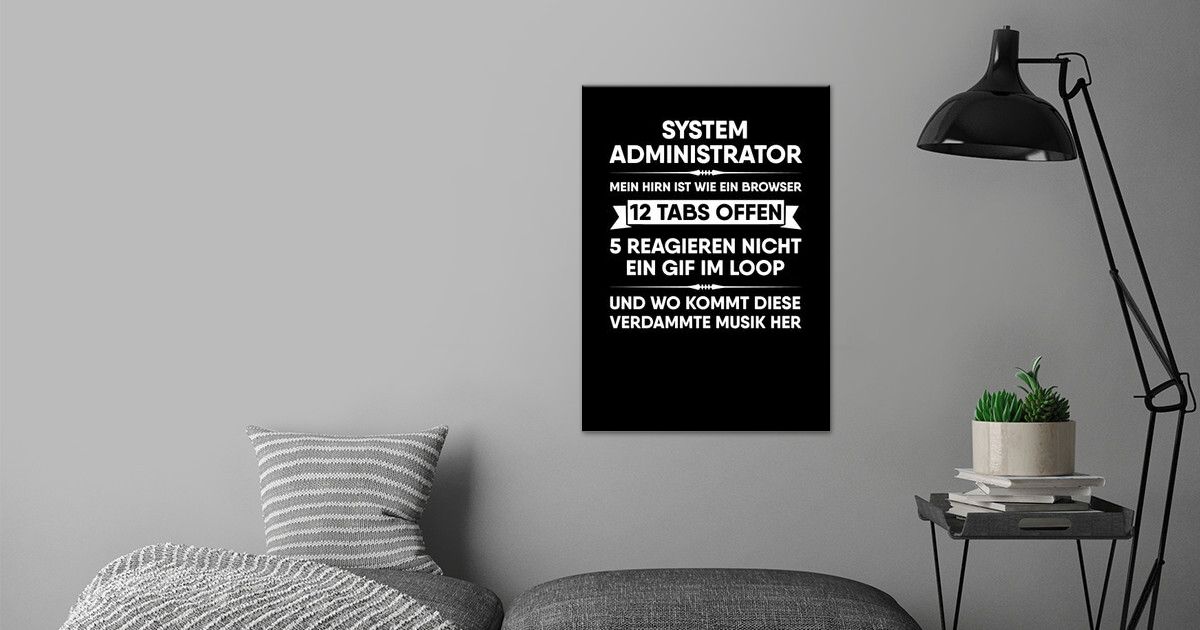 'System Administrator Mein' Poster by to42 | Displate